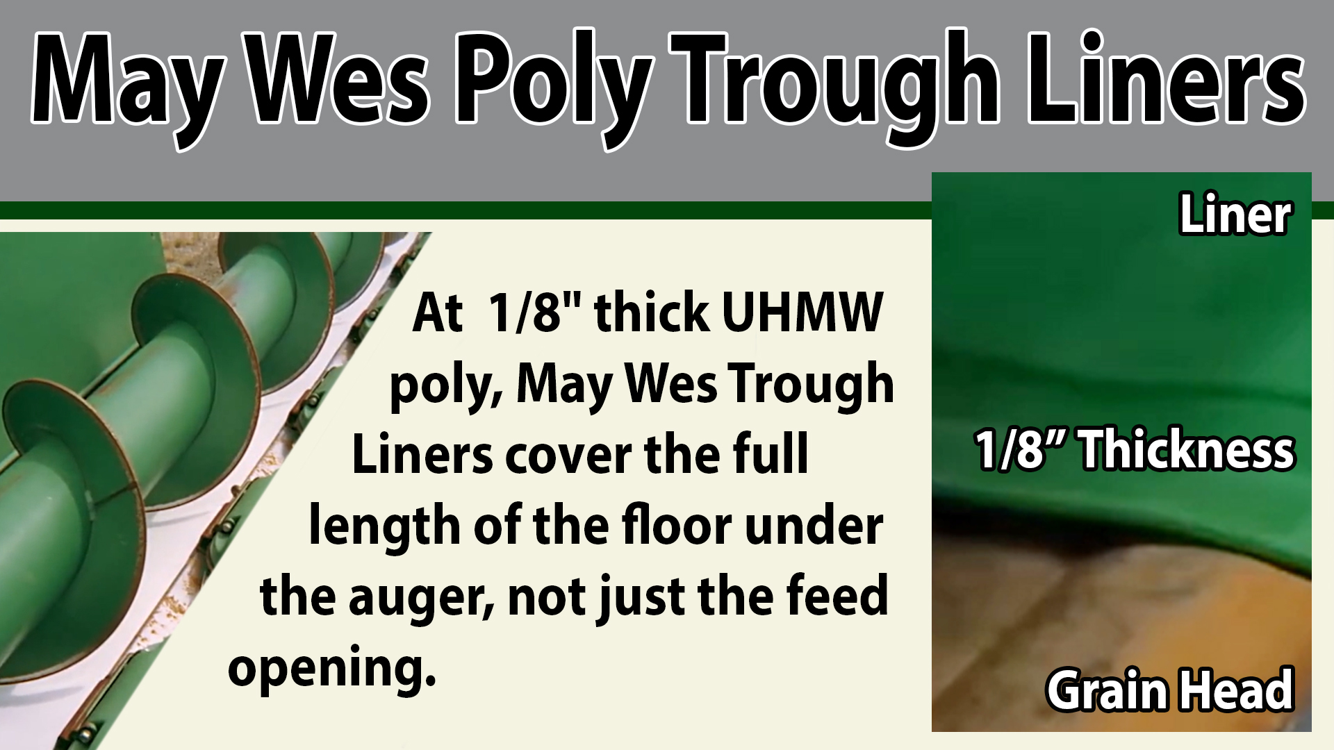 S.I. Distributing Inc....: May Wes Poly Auger Trough Liners for Grain Heads